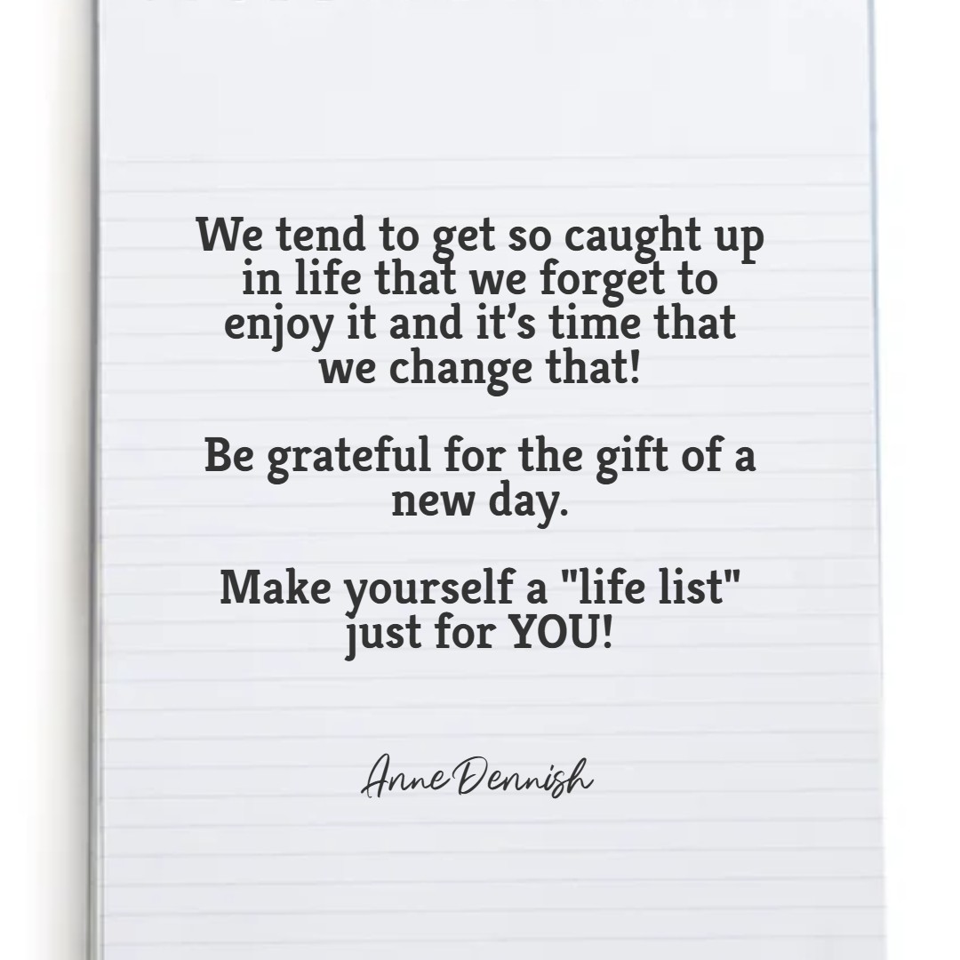 “The Life List” | Anne Dennish – Writer/Author